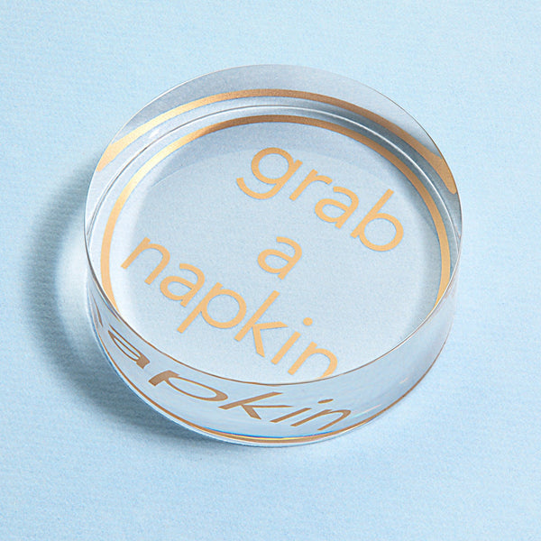 Grab a Napkin Acrylic Weight – LinedDesign